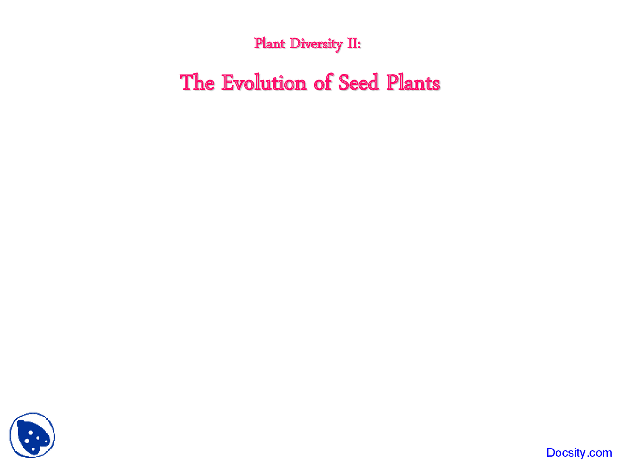 Evolution Of Seed Plants Biodiversity Lecture Slides Docsity