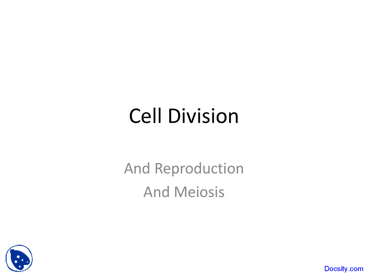Cell Division and Reproduction - Fundametnals of Biology - Lecture ...