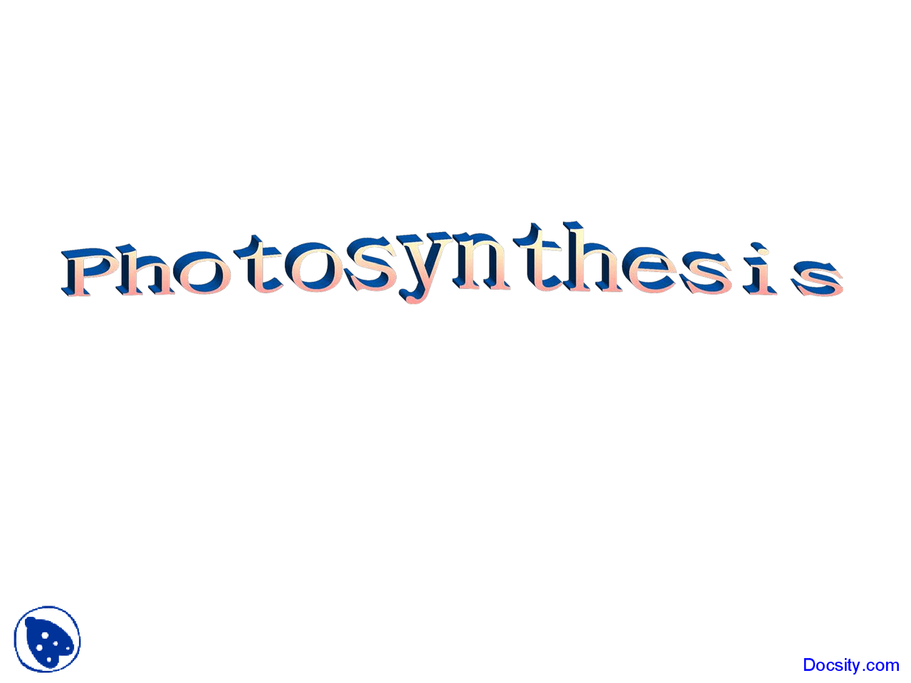 Photosynthesis Different Branches Of Biology Lecture Slides Docsity