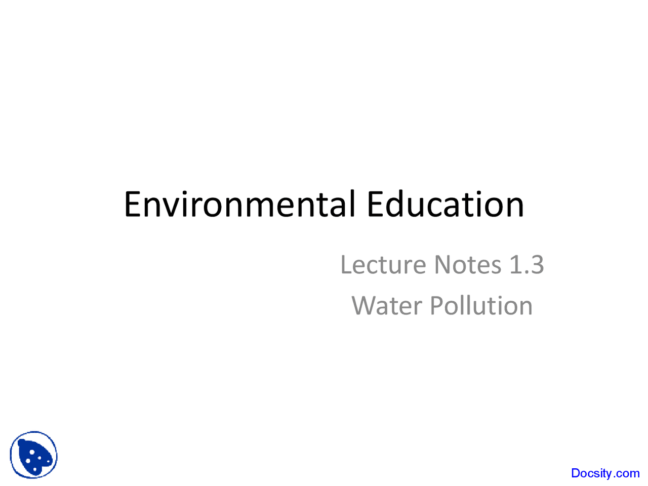 Water Pollution Environmental Education Lecture Slides Docsity