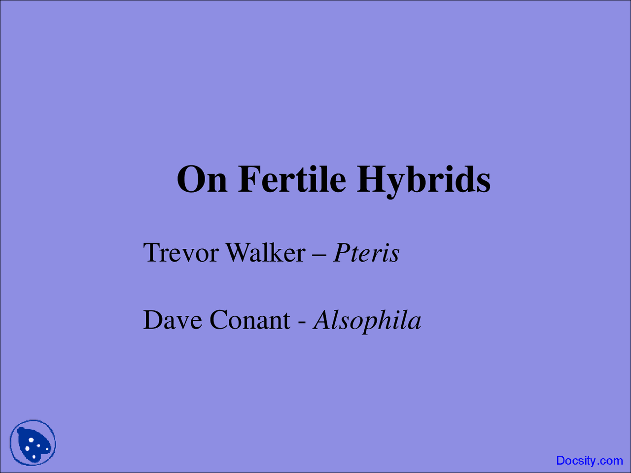 Fertile Hybrids - Biology of Ferns Plants - Lecture Slides - Docsity