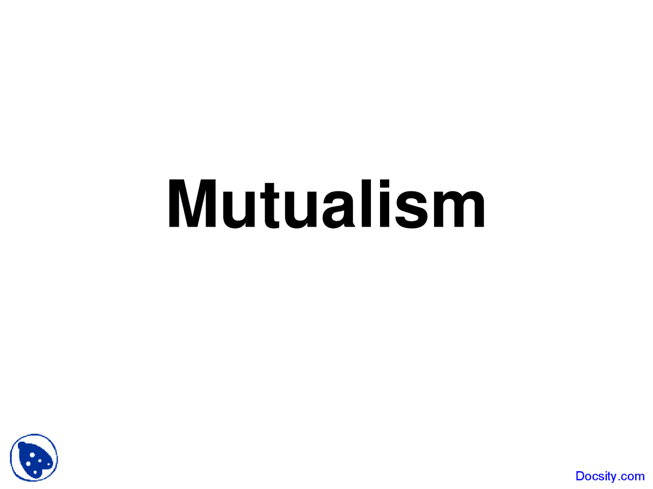 Mutualism Different Branches Of Biology Lecture Slides Docsity
