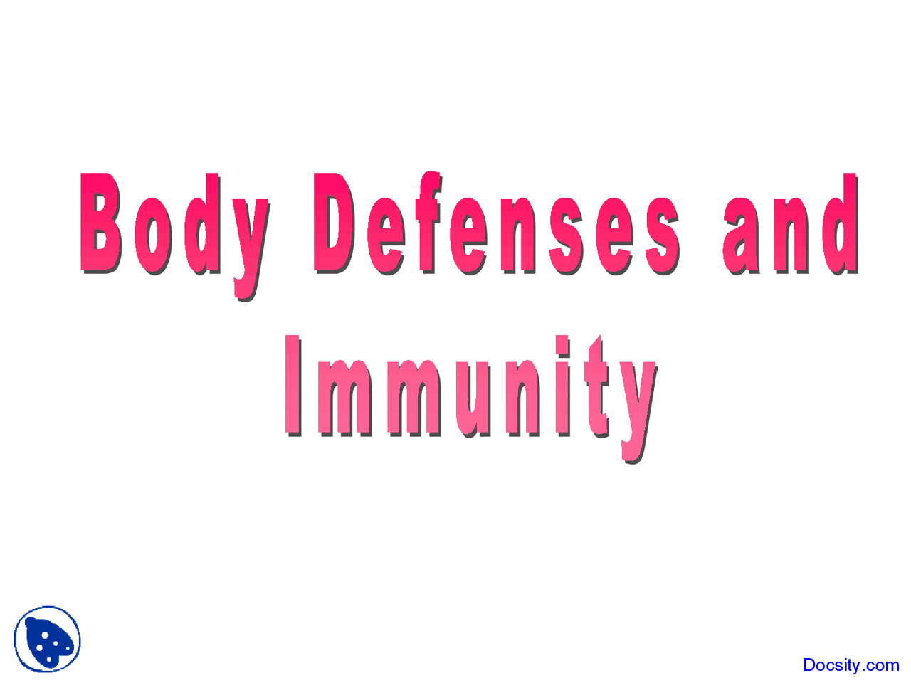 Body Defenses - Human Biology - Lecture Slides - Docsity