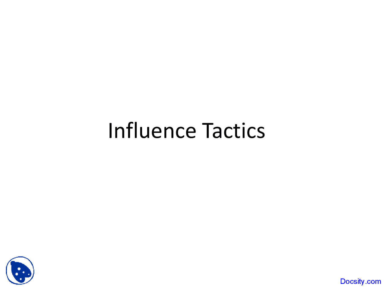 Influence Tactics - Leadership Theory and Practice - Lecture Slides ...