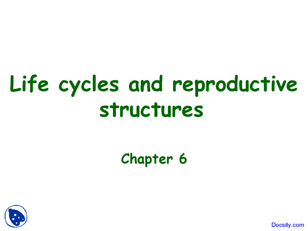 Life Cycles And Reproductive Structures General Botany Lecture