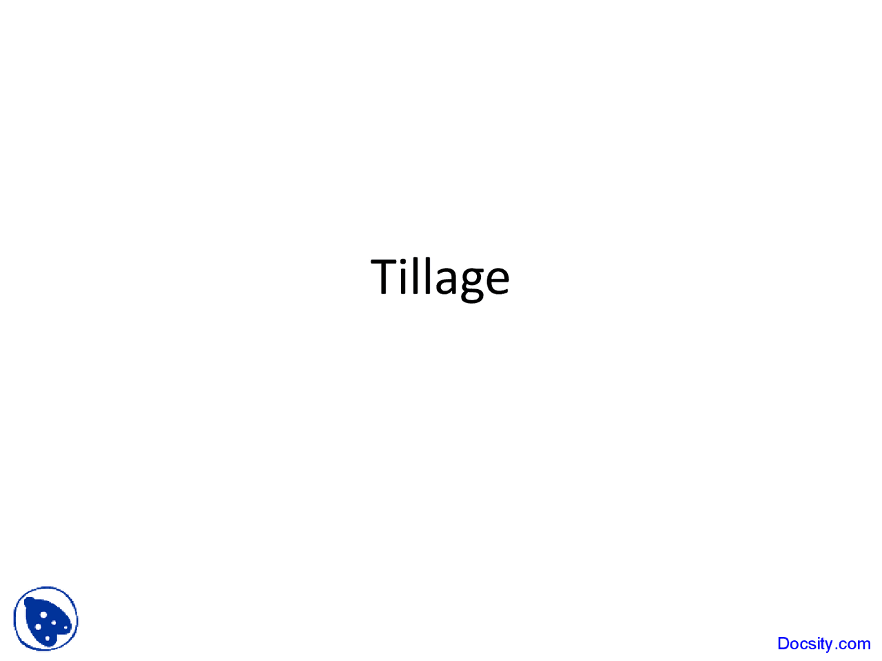 Tillage - Plant Science - Lecture Slides - Docsity