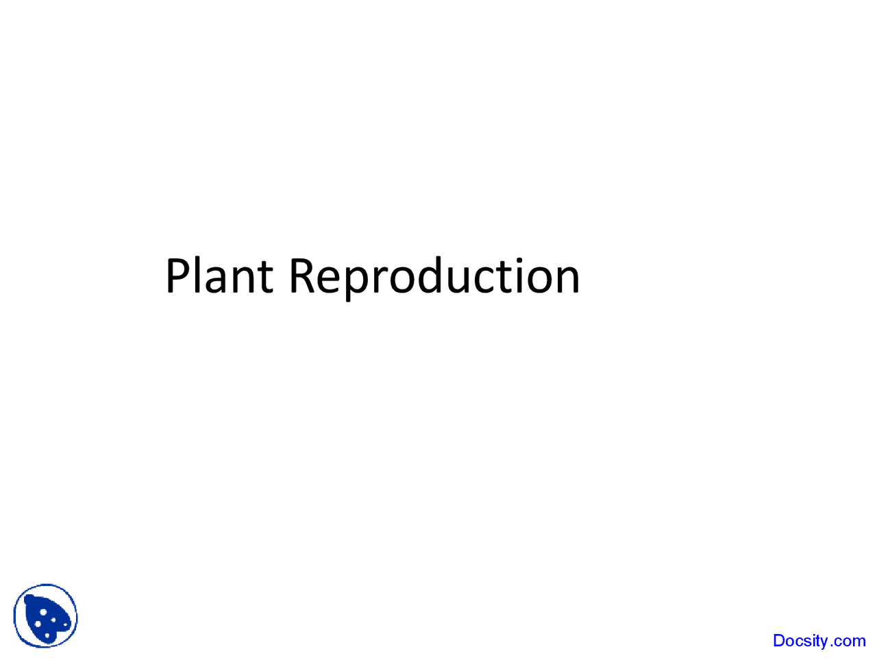 Plant Reproduction Plant Science Lecture Slides Docsity