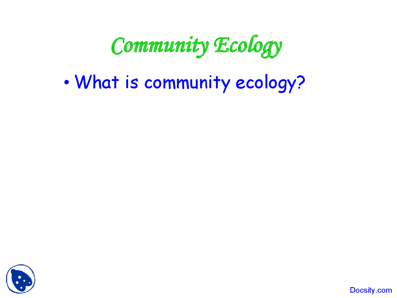 Introduction to Community Ecology - Introduction to Community Ecology - Lecture Slides - Docsity