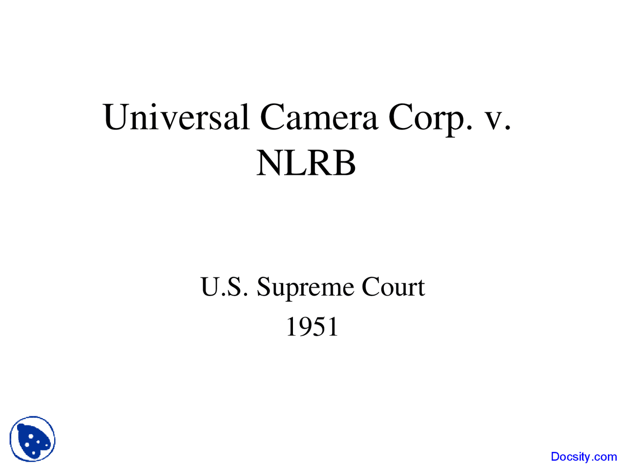 Universal Camera Labor Law Lecture Slides Docsity