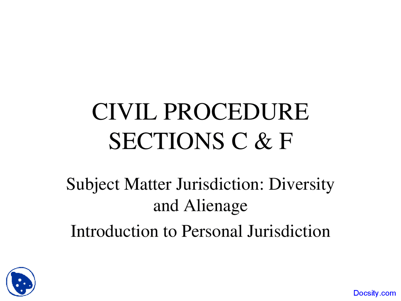 Diversity and Alienage - Civil Procedure - Lecture Slides - Docsity