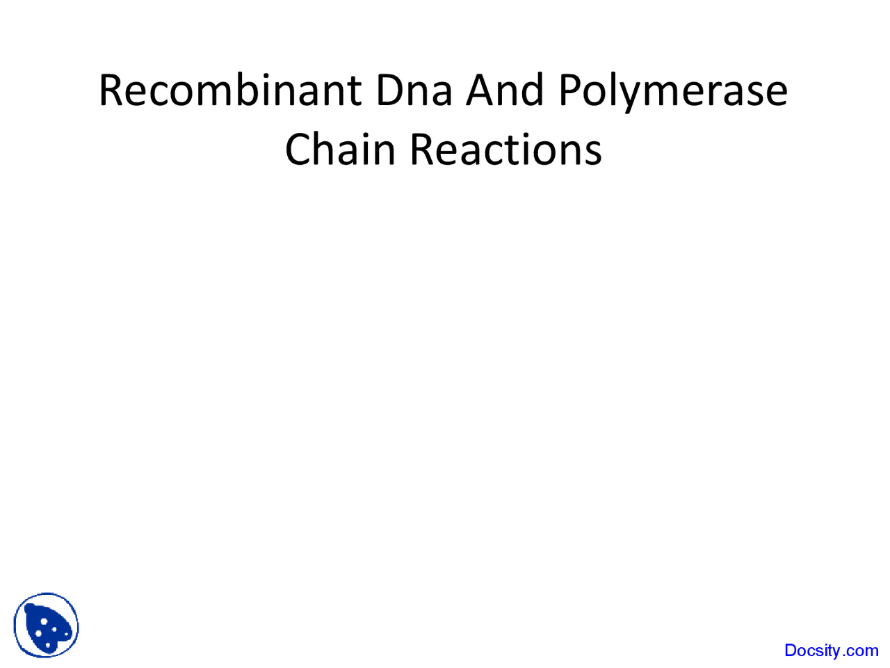 Recombinant Dna Genetics Biology Lecture Slides Docsity