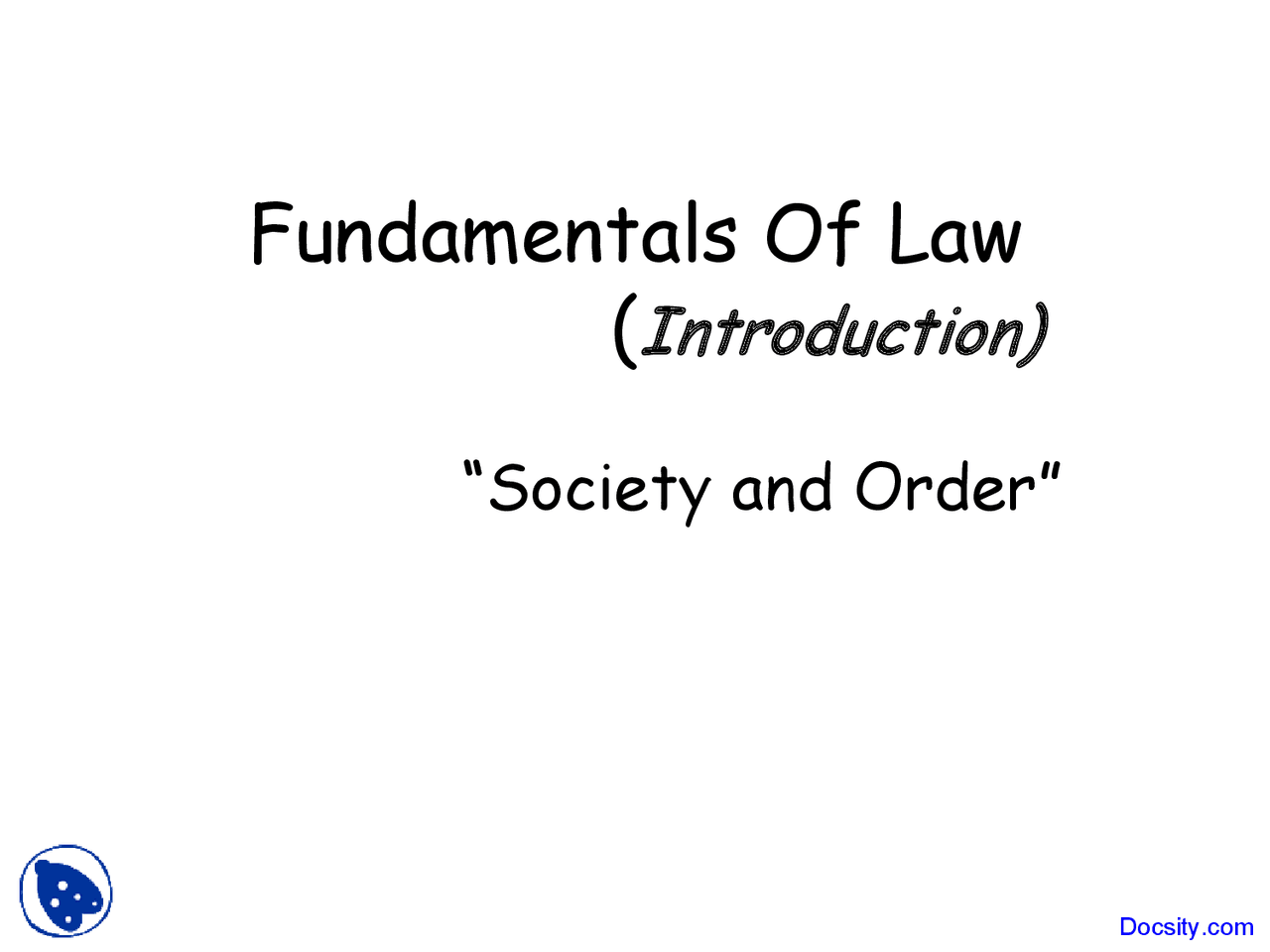 Society and Order - Fundamentals of Law - Lecture Slides | Slides Law | Docsity