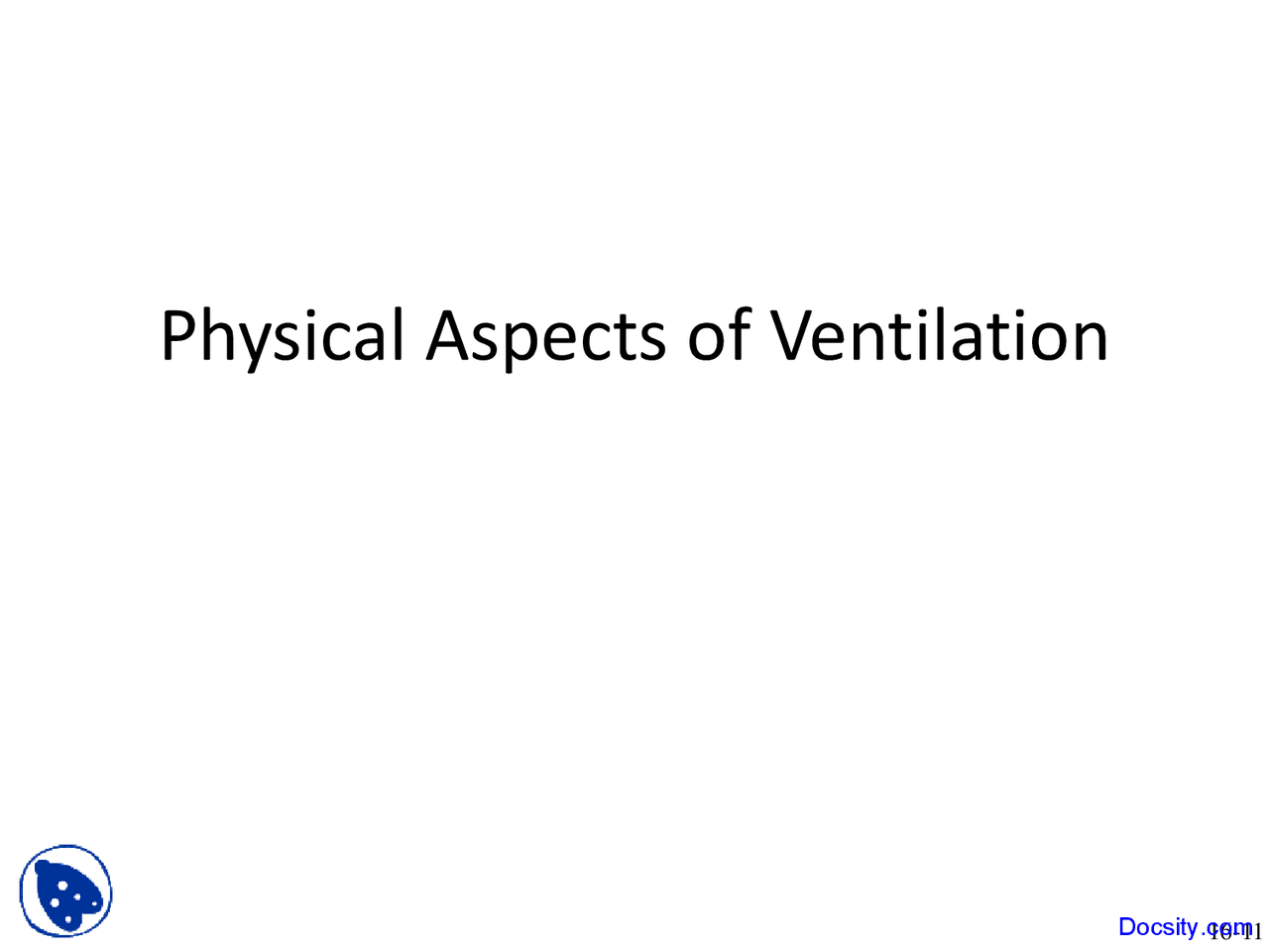 Physical Aspects of Ventilation - Physiology and Anatomy - Lecture ...