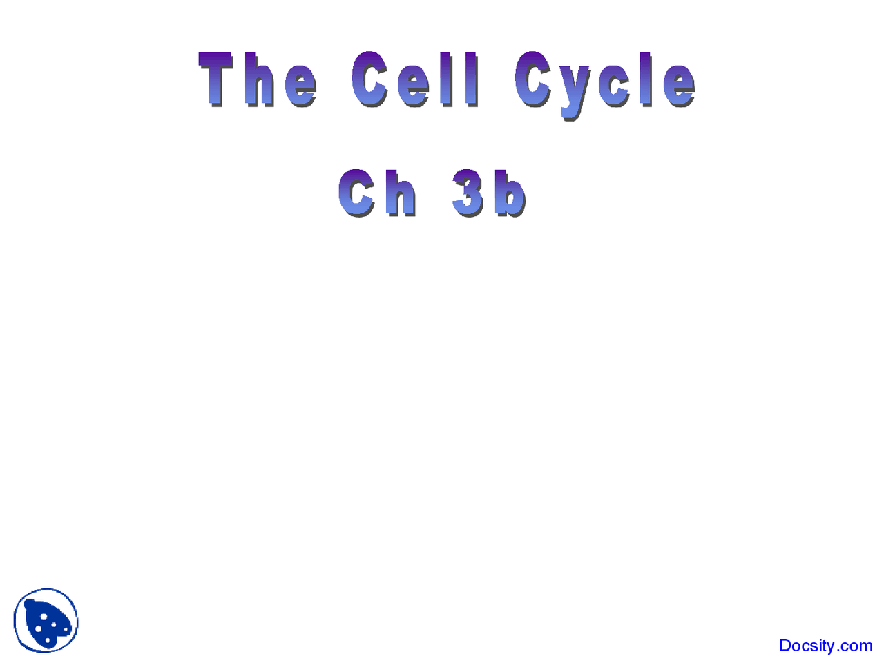 Cell Cycle Physiology And Anatomy Lecture Slides Docsity