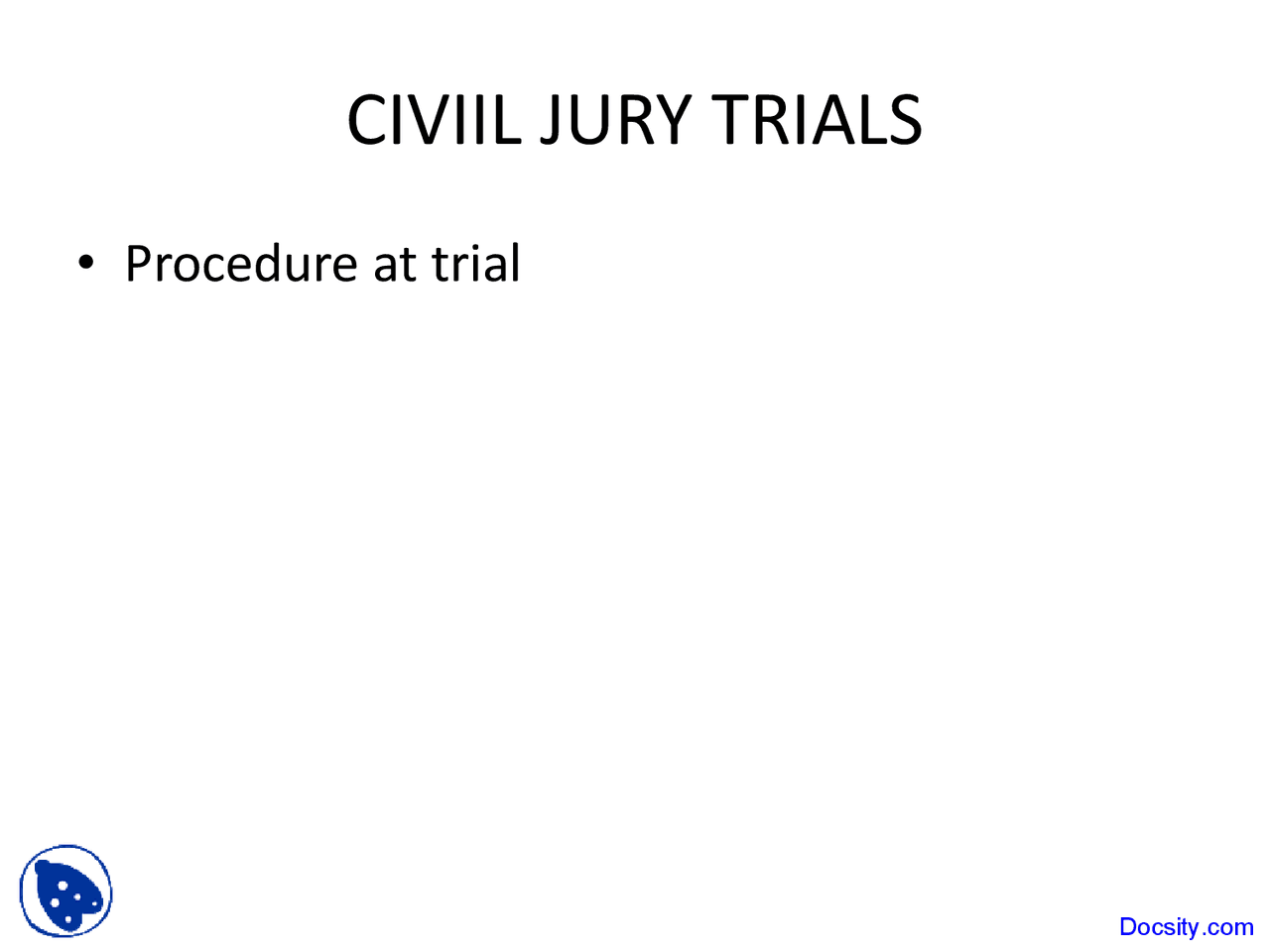 Civil Jury Trials - Civil Procedure - Lecture Slides - Docsity