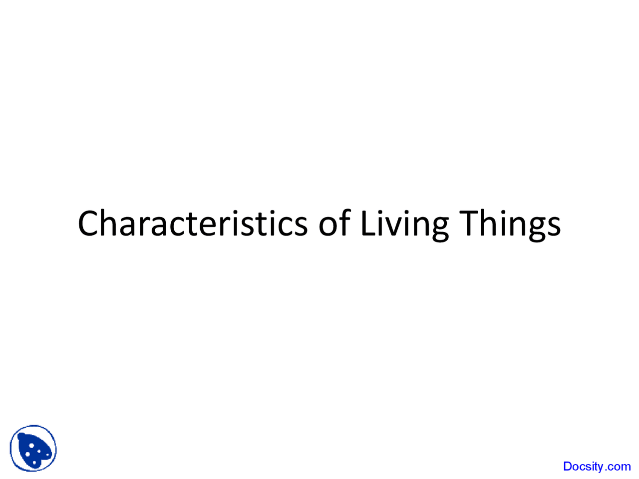 Characteristics of Living Things, Classification - Biology - Lecture ...