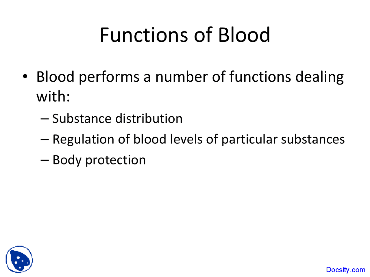Functions of Blood - Physiology and Anatomy - Lecture Slides - Docsity