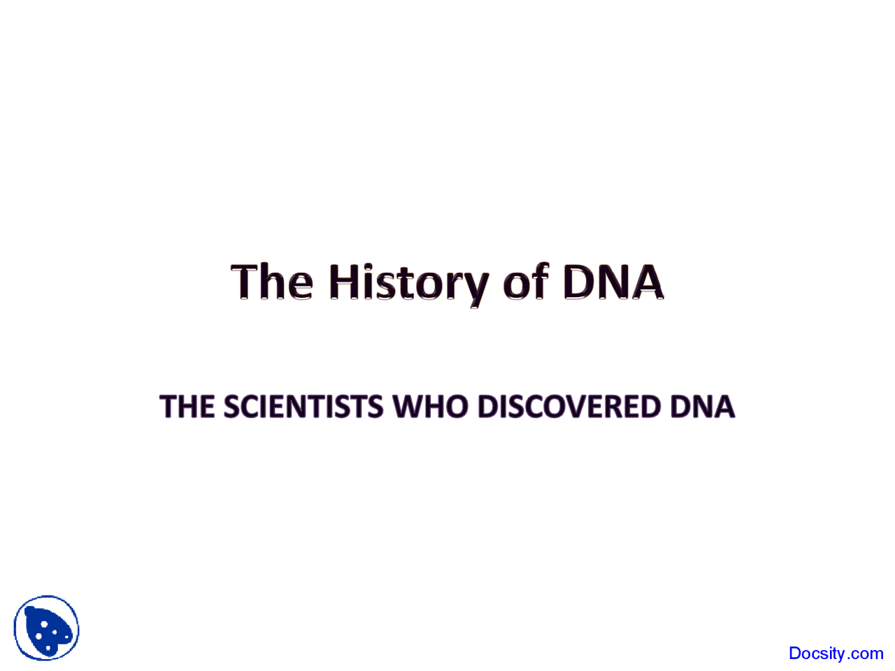 History of DNA, Genetics - Biology - Lecture Slides - Docsity