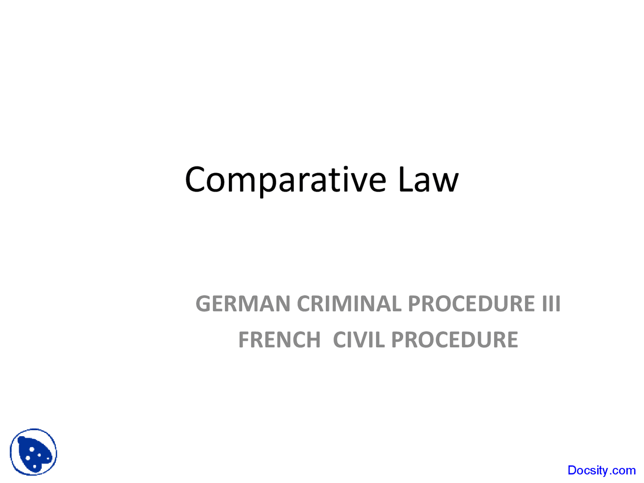 German Criminal Procedure Three - Comparative Law - Lecture Slides ...