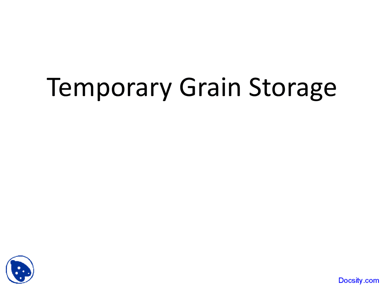 Temporary Grain Storage - Crop and Soil Science - Lecture Slides - Docsity