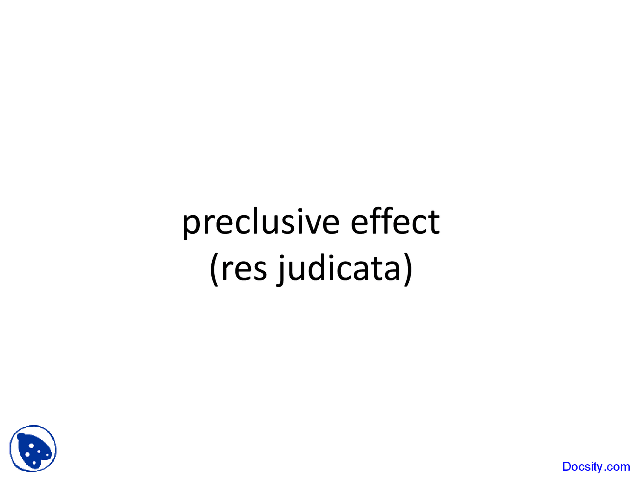 Preclusive Effect - Civil Procedure - Lecture Slides | Slides Civil ...