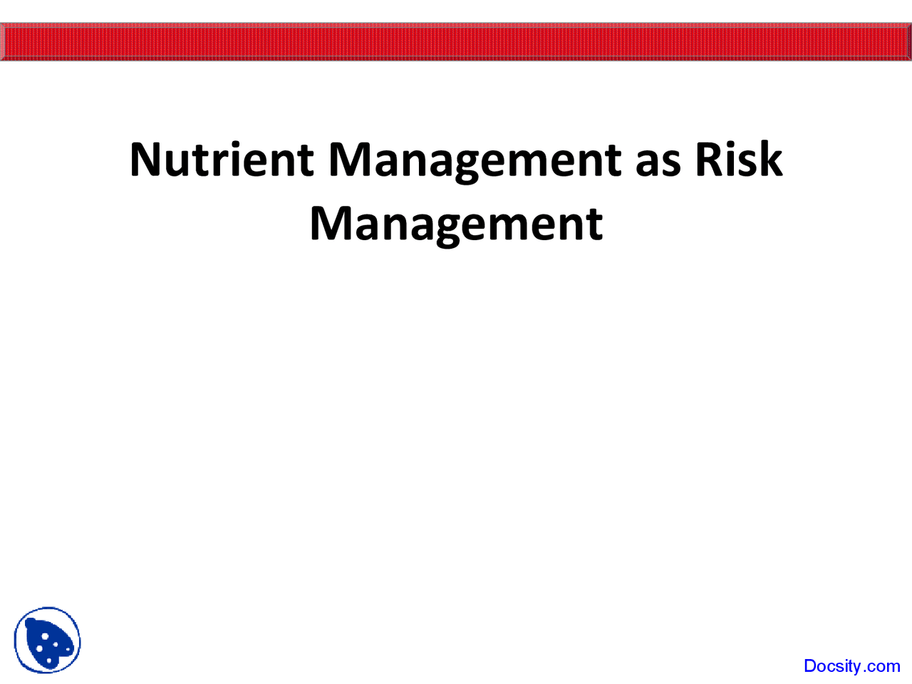 Nutrient Management as Risk Management - Crop and Soil Science - Lecture Slides - Docsity