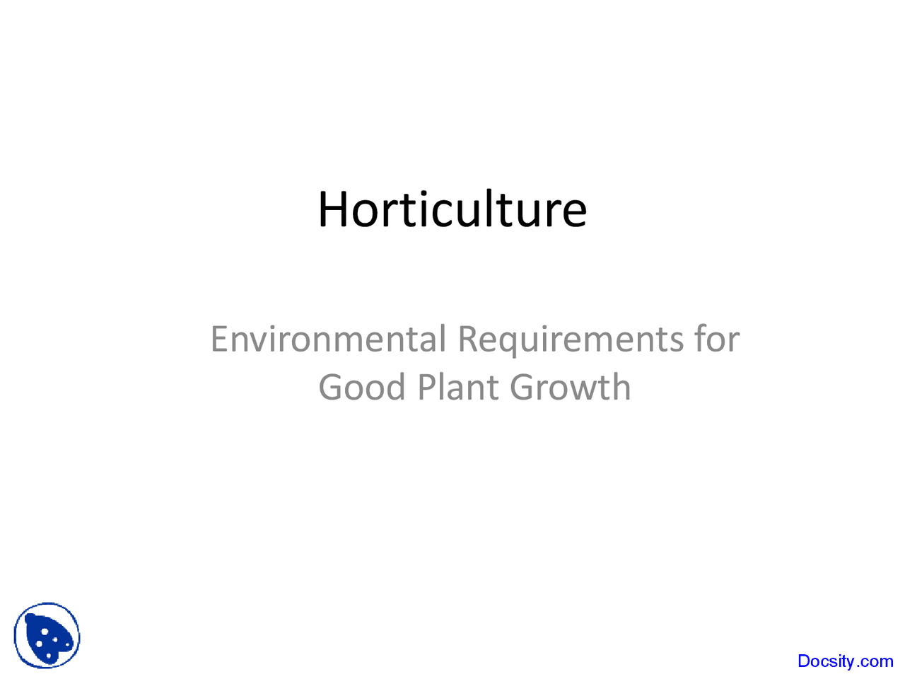 Good Plant Growth - Horticulture - Lecture Slides - Docsity