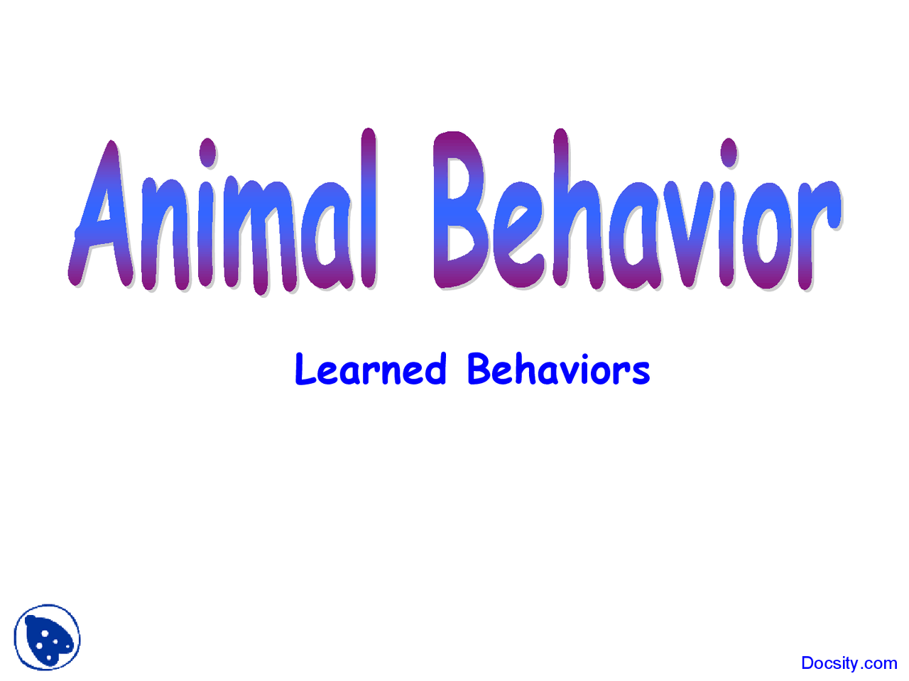 Learned Behaviors - Applied Biology - Lecture Slides - Docsity