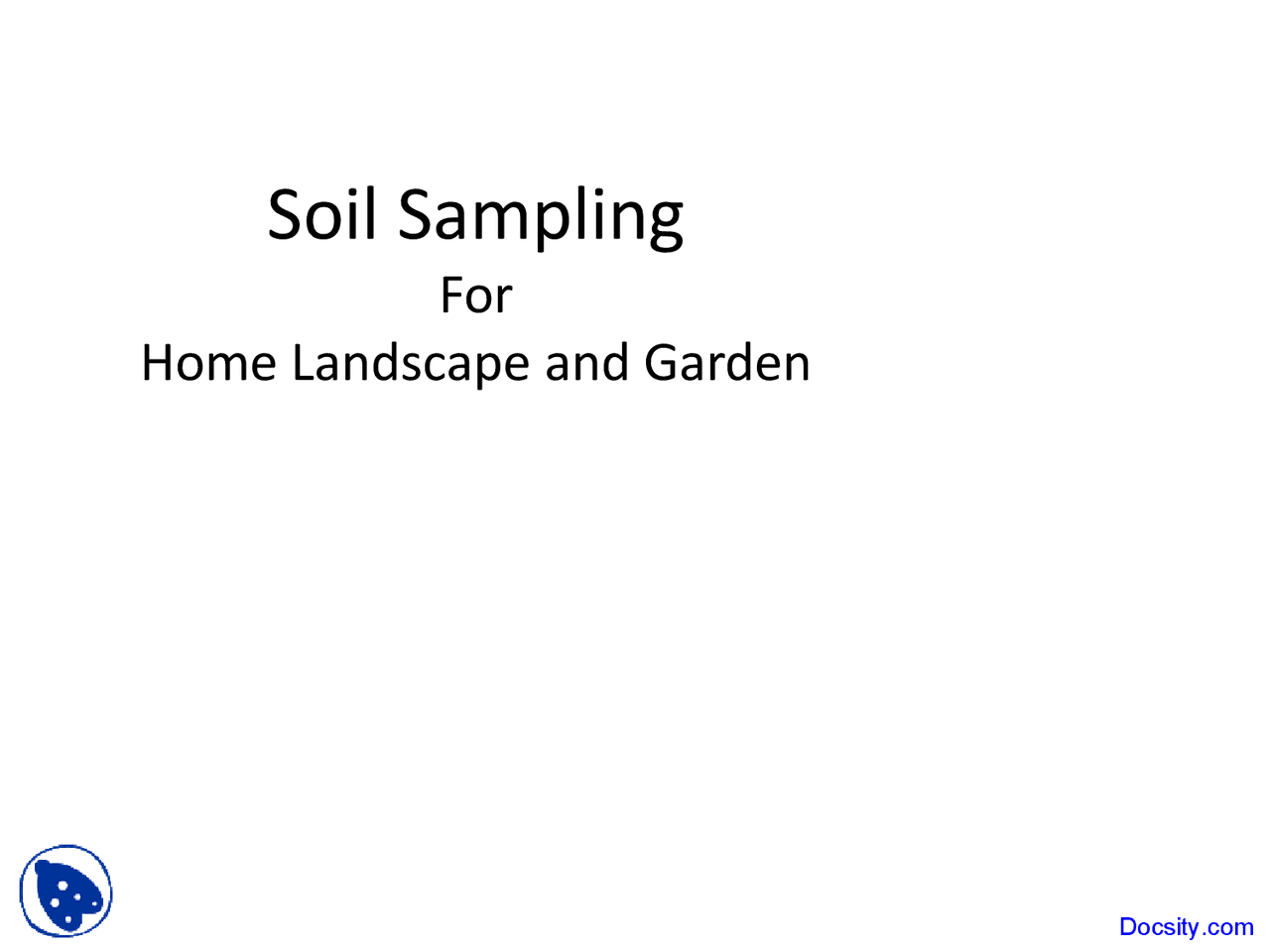 Soil Sampling, Fertility - Horticulture - Lecture Slides - Docsity