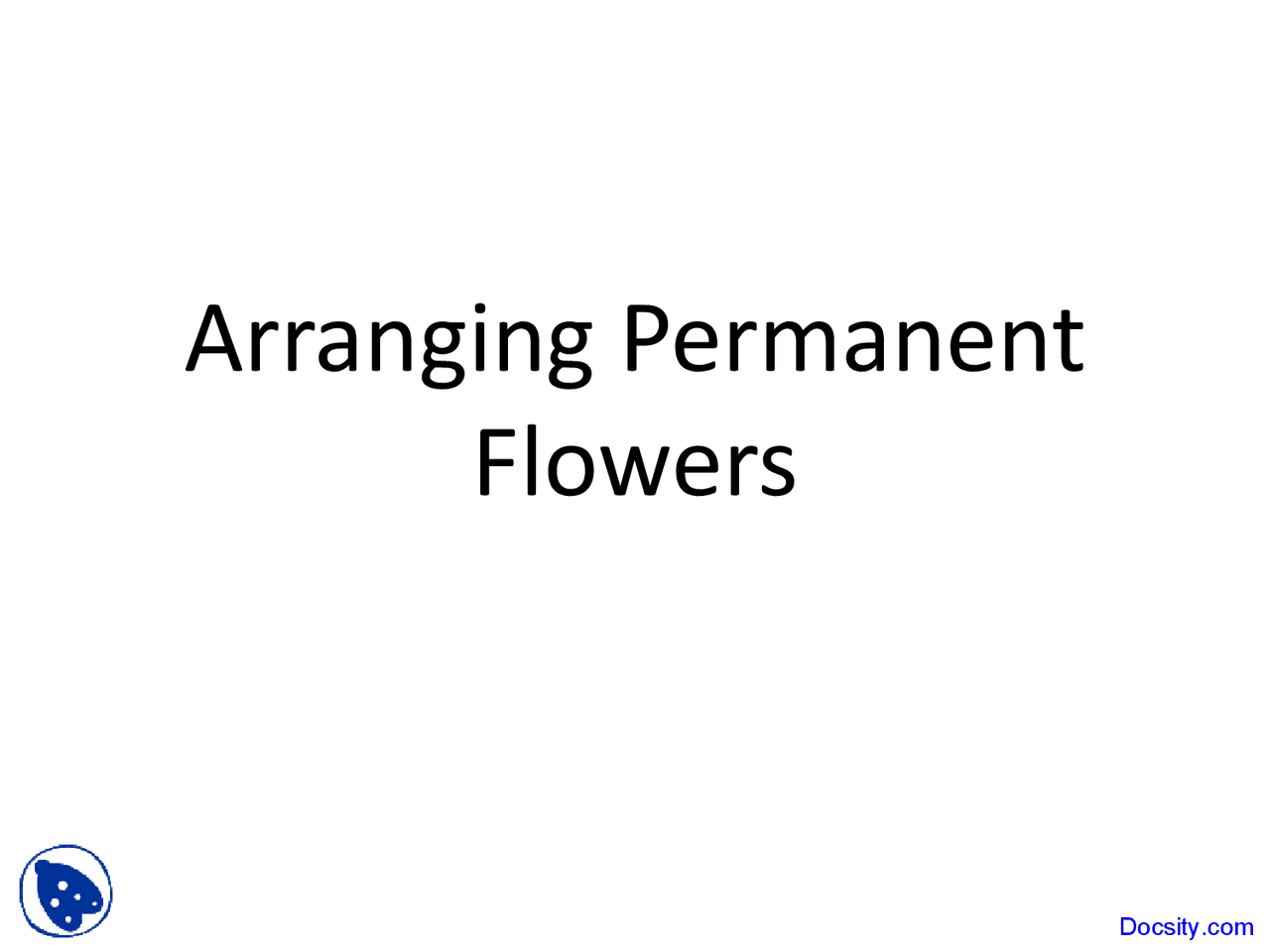 Arranging Permanent Flowers Horticulture Lecture Slides Slides