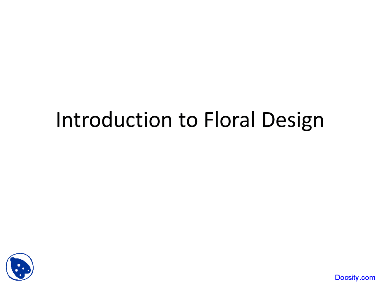 Introduction to Floral Design - Plant Science - Lecture Slides - Docsity