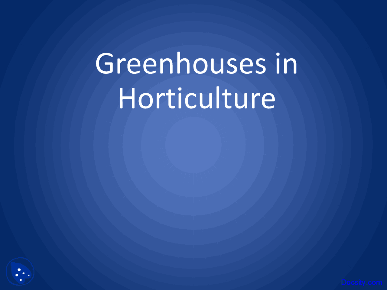 Greenhouses in Horticulture, Greenhouse Operations - Horticulture - Lecture Slides - Docsity