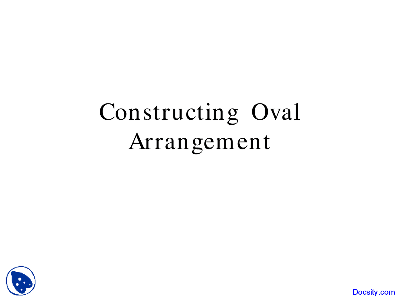 Constructing Oval Arrangement Horticulture Lecture Slides Docsity