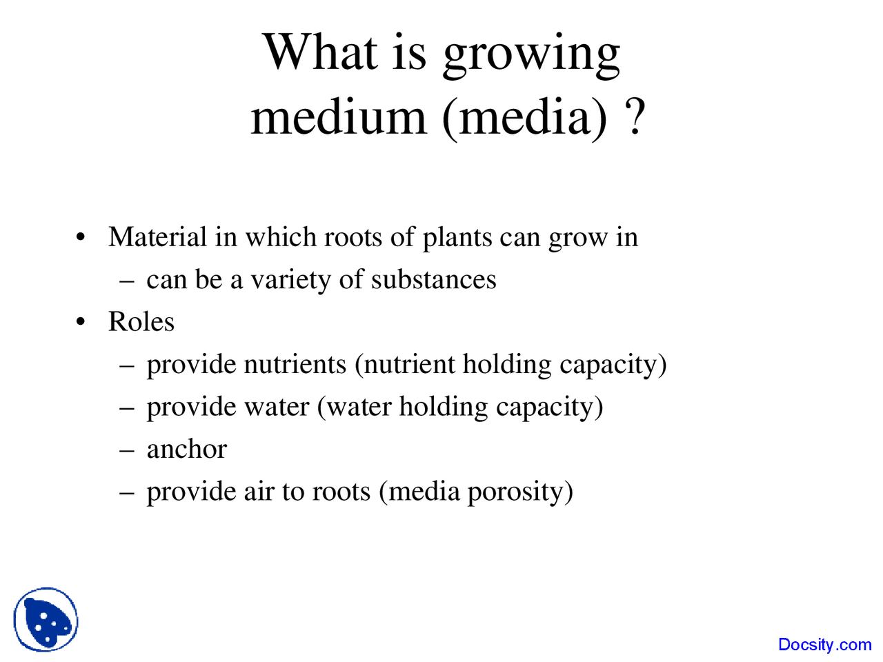 Growing Medium - Plant Science - Lecture Slides - Docsity