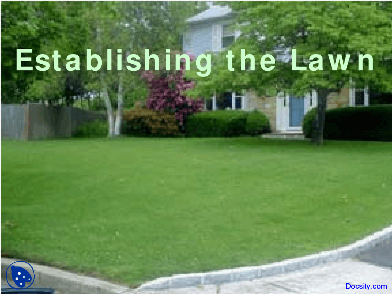 Establishing the Lawn, Lawn Turf - Horticulture - Lecture Slides - Docsity