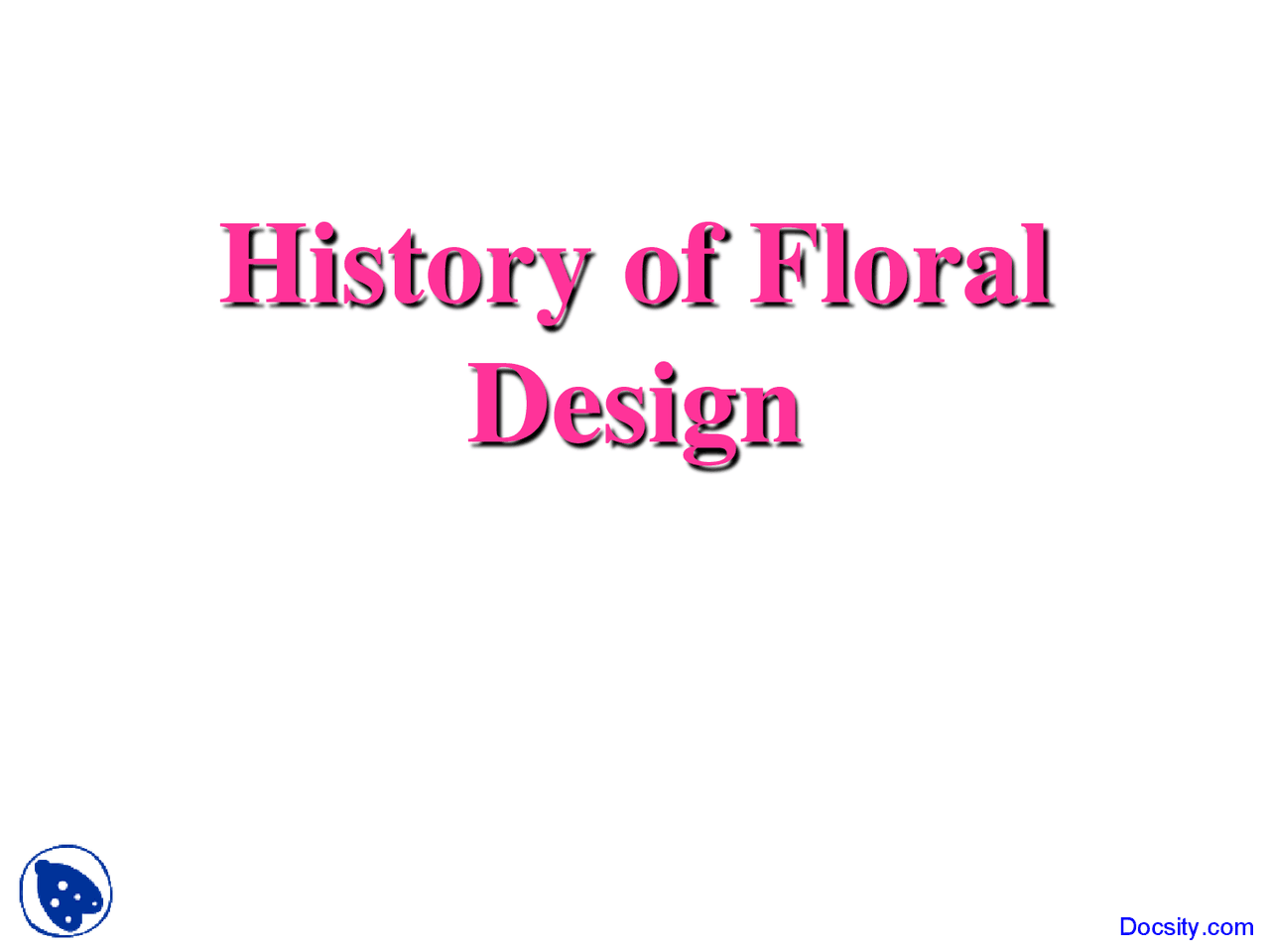 History Of Floral Design Horticulture Lecture Slides Docsity