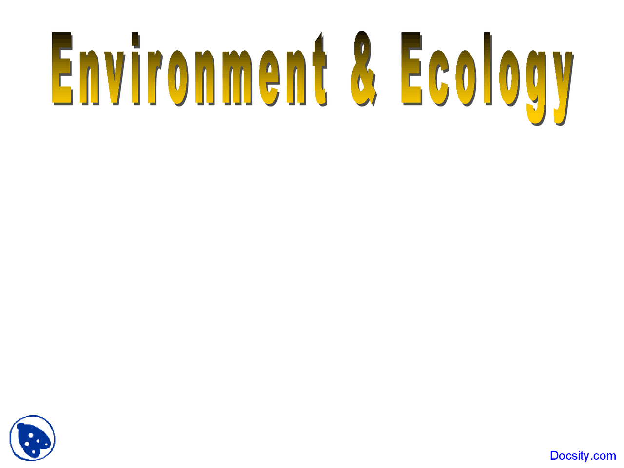 Environment And Ecology Environment And Ecology Lecture Slides
