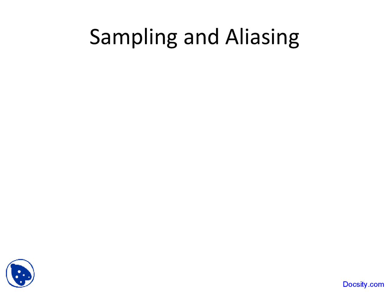 Sampling and Aliasing - Digital Signal Processing - Lecture Slides - Docsity