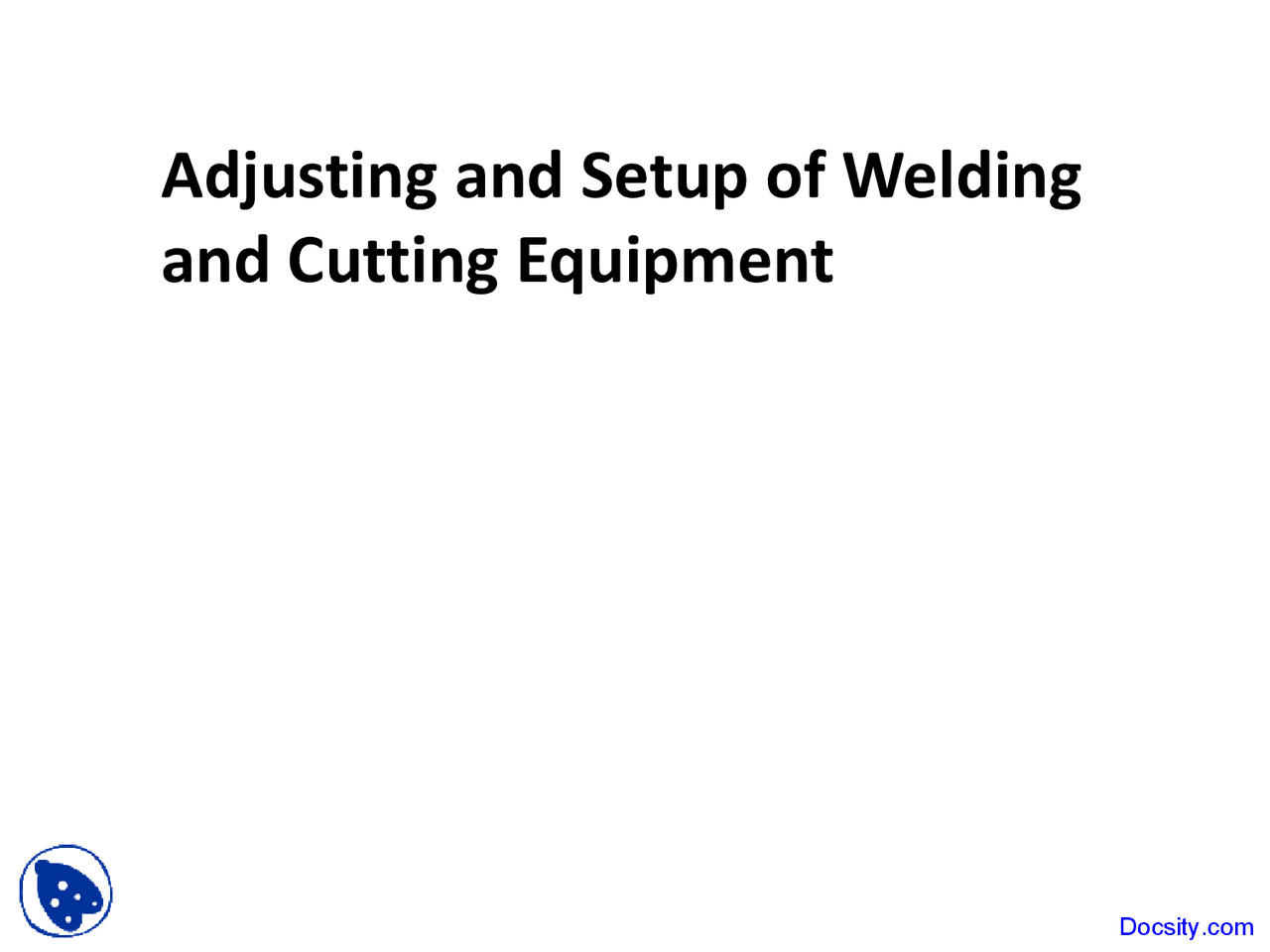 Welding and Cutting Equipment - Mechanics - Lecture Slides - Docsity