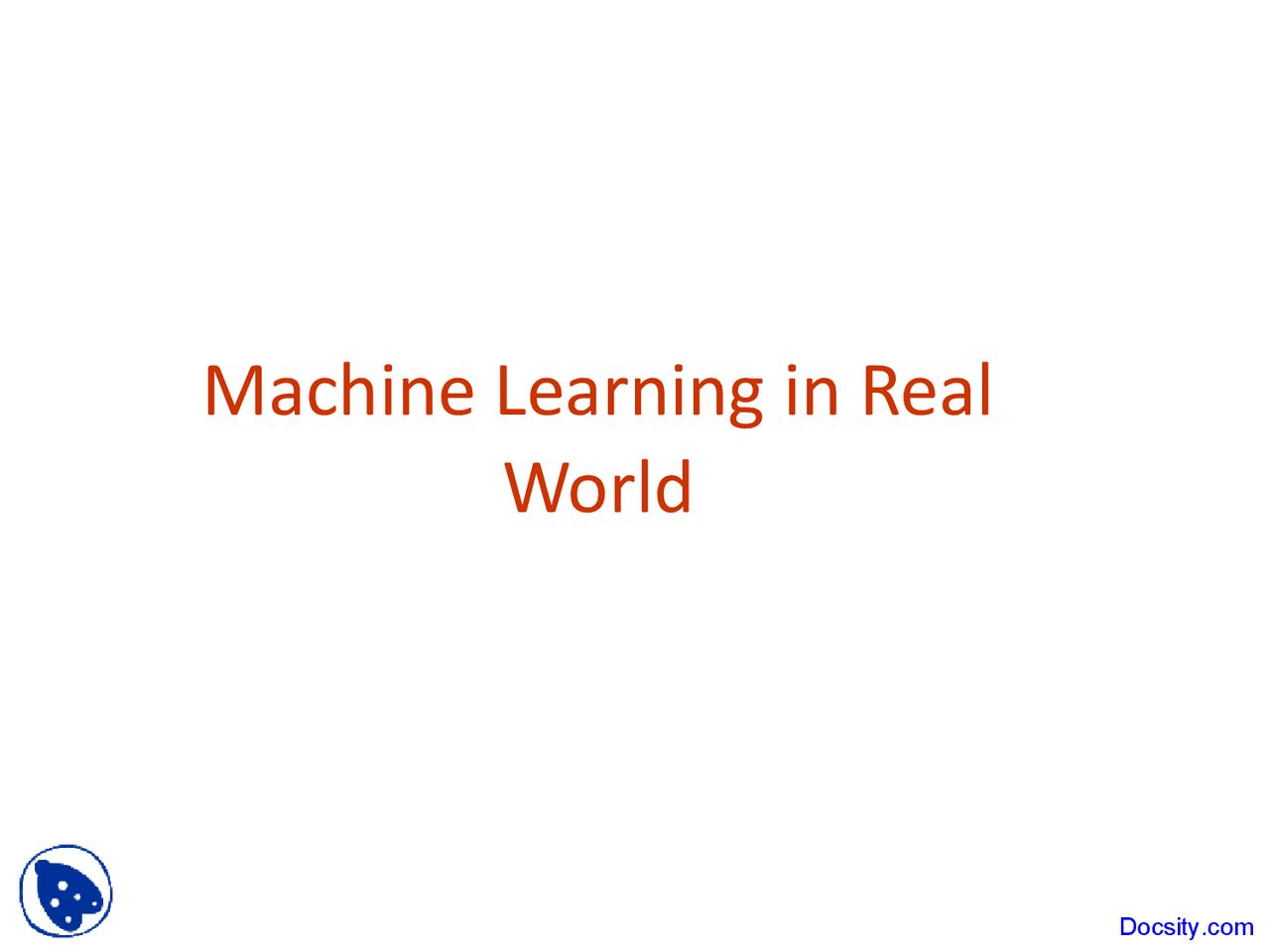 Machine Learning In Real World Minning Data Lecture Slides Docsity