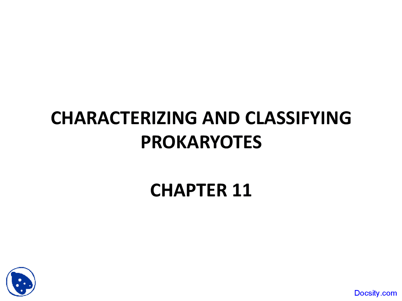 Characterizing And Classifying Prokaryotes Microbiology Lecture