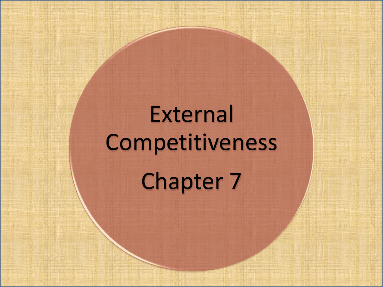 External Competitiveness - Compensation Management - Lecture Slides - Docsity