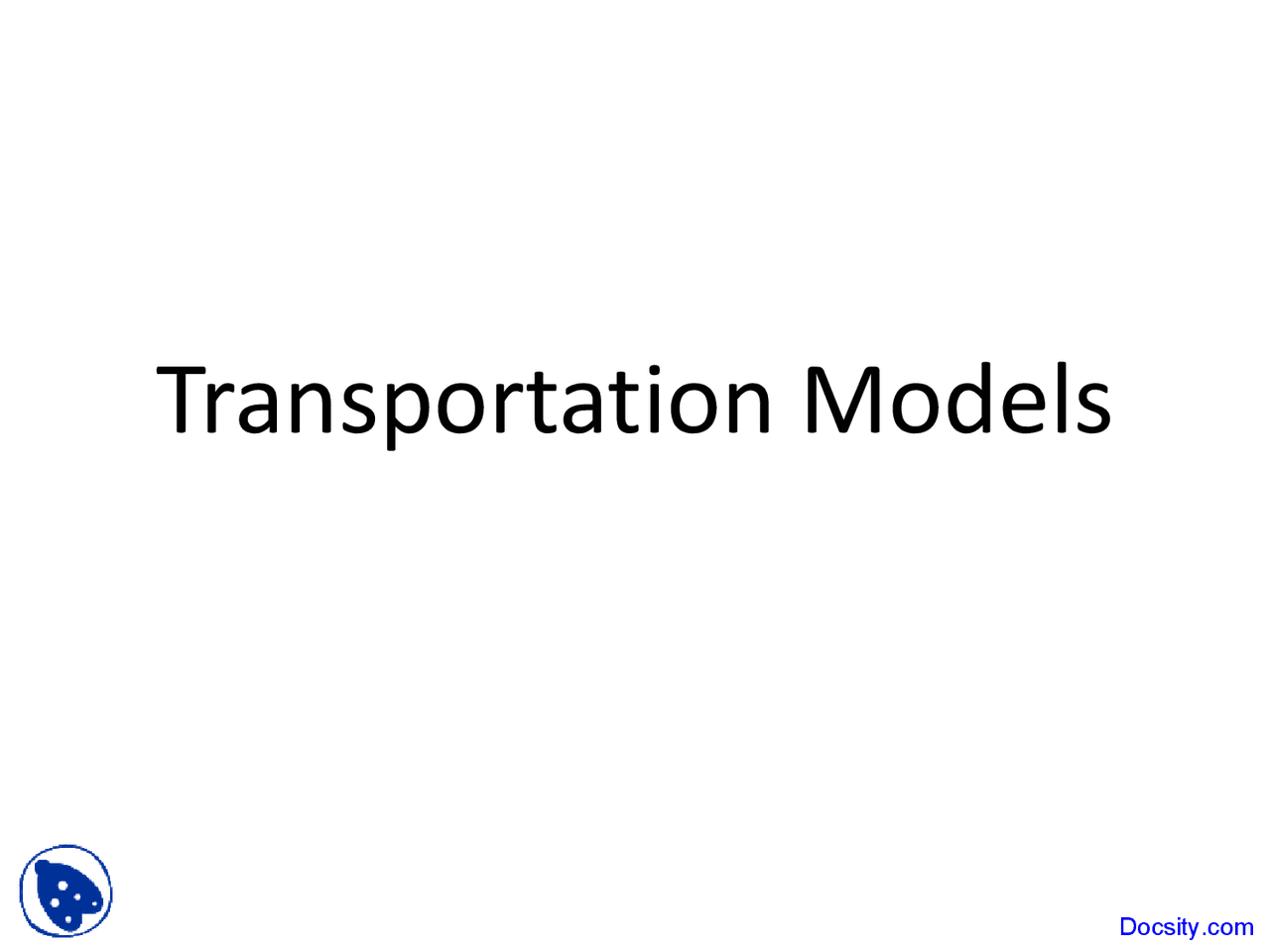 Transportation Models - Management Science - Lecture Slides - Docsity