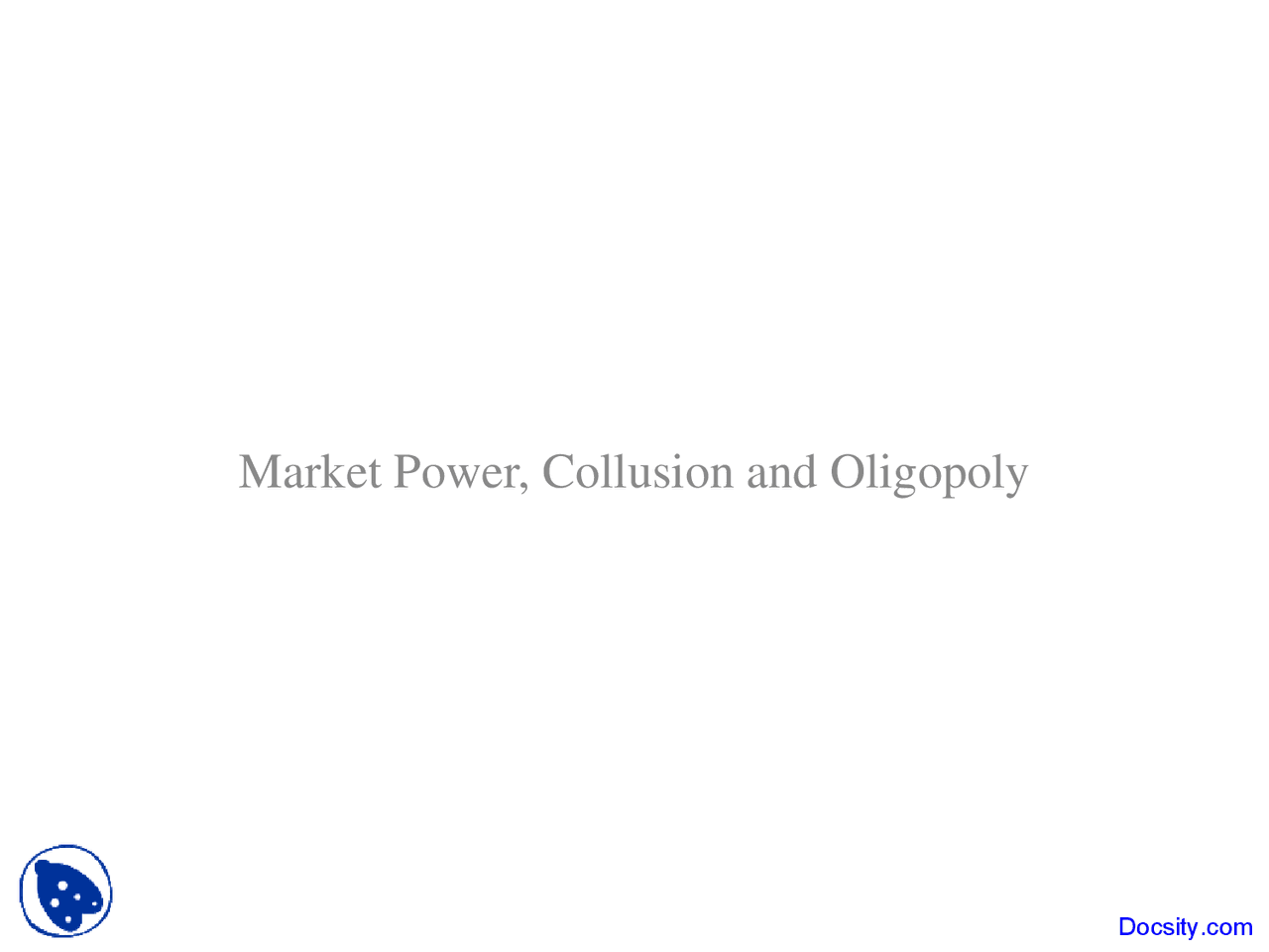 Market Power, Collusion and Oligopoly, Intermediate Microeconomics - Economics - Lecture Slides ...