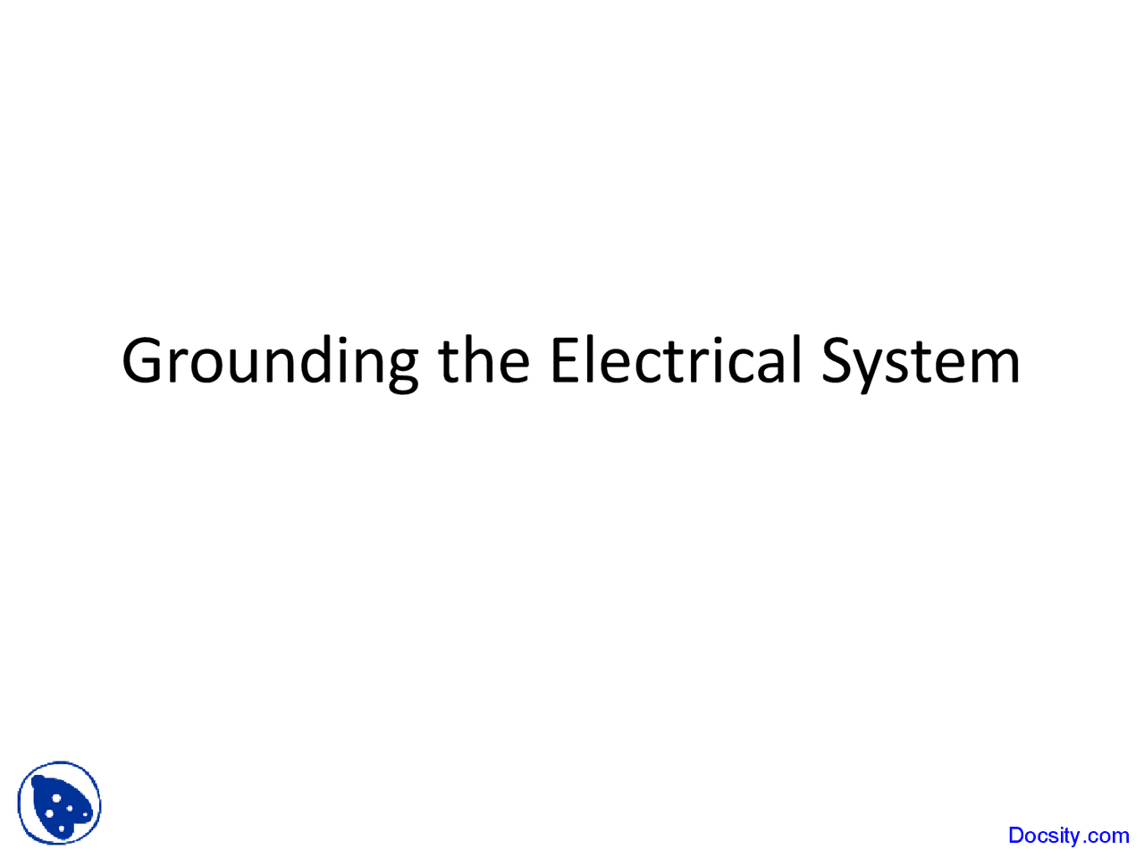 Grounding the Electrical System - Mechanics - Lecture Slides - Docsity