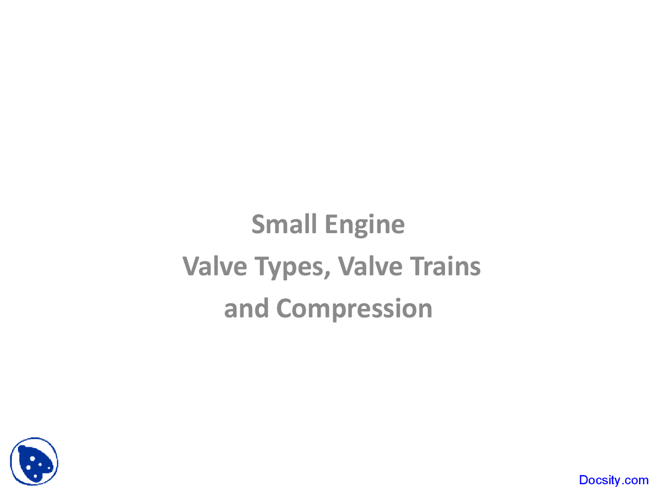 Valve Types, Valve Trains - Mechanics - Lecture Slides - Docsity