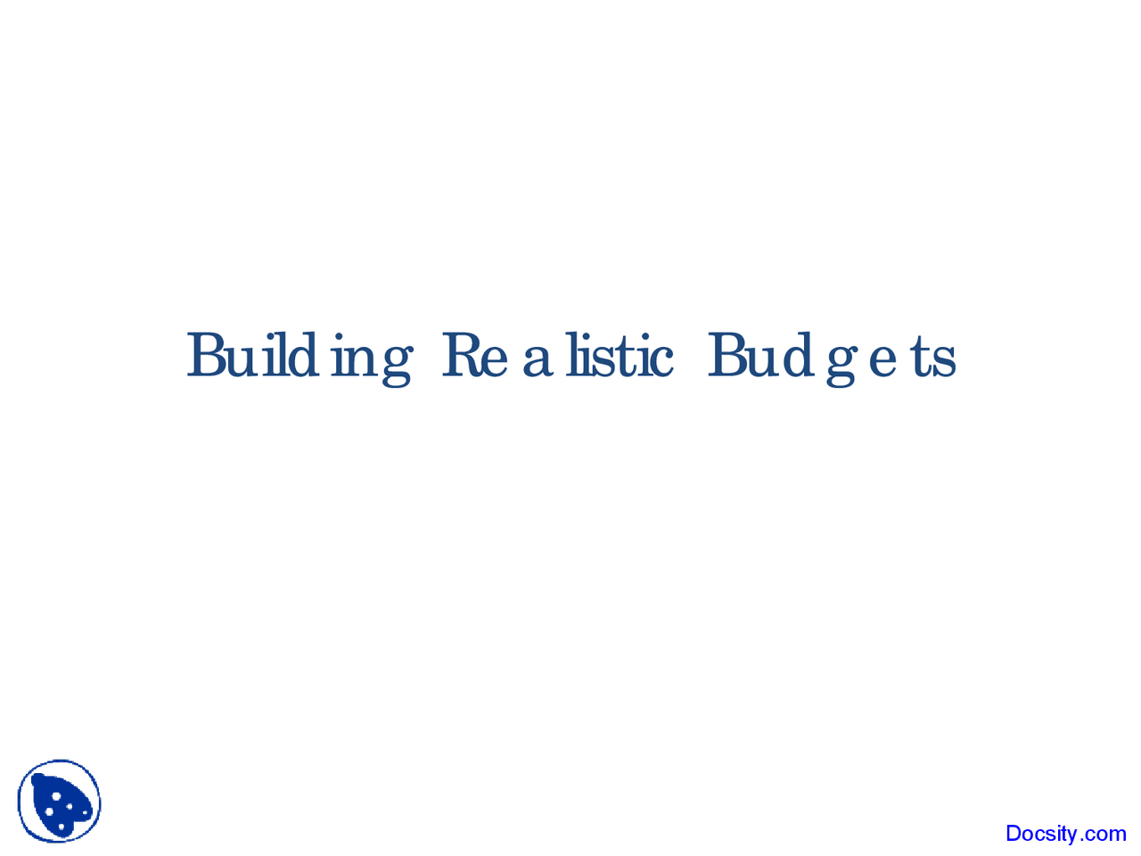 Building Realistic Budgets Administration Training Lecture Slides