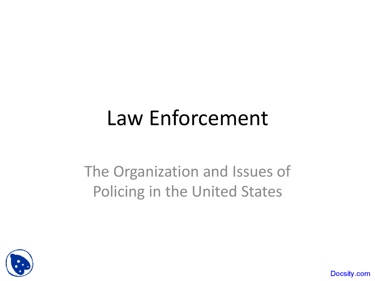 Law Enforcement - Sociology of Criminal Law - Lecture Slides | Slides Criminal Law | Docsity