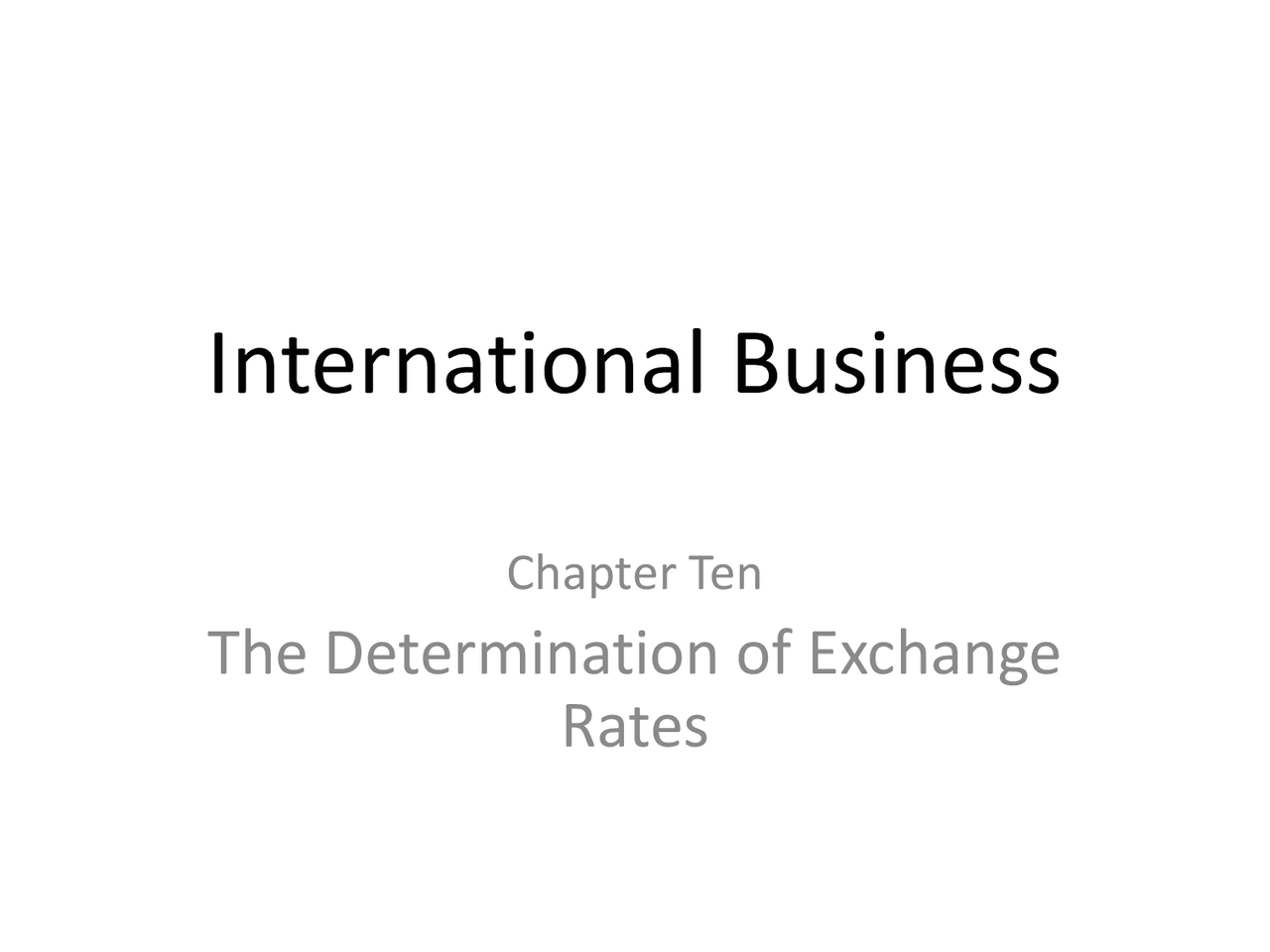 Determination of Exchange Rates - International Business - Lecture ...