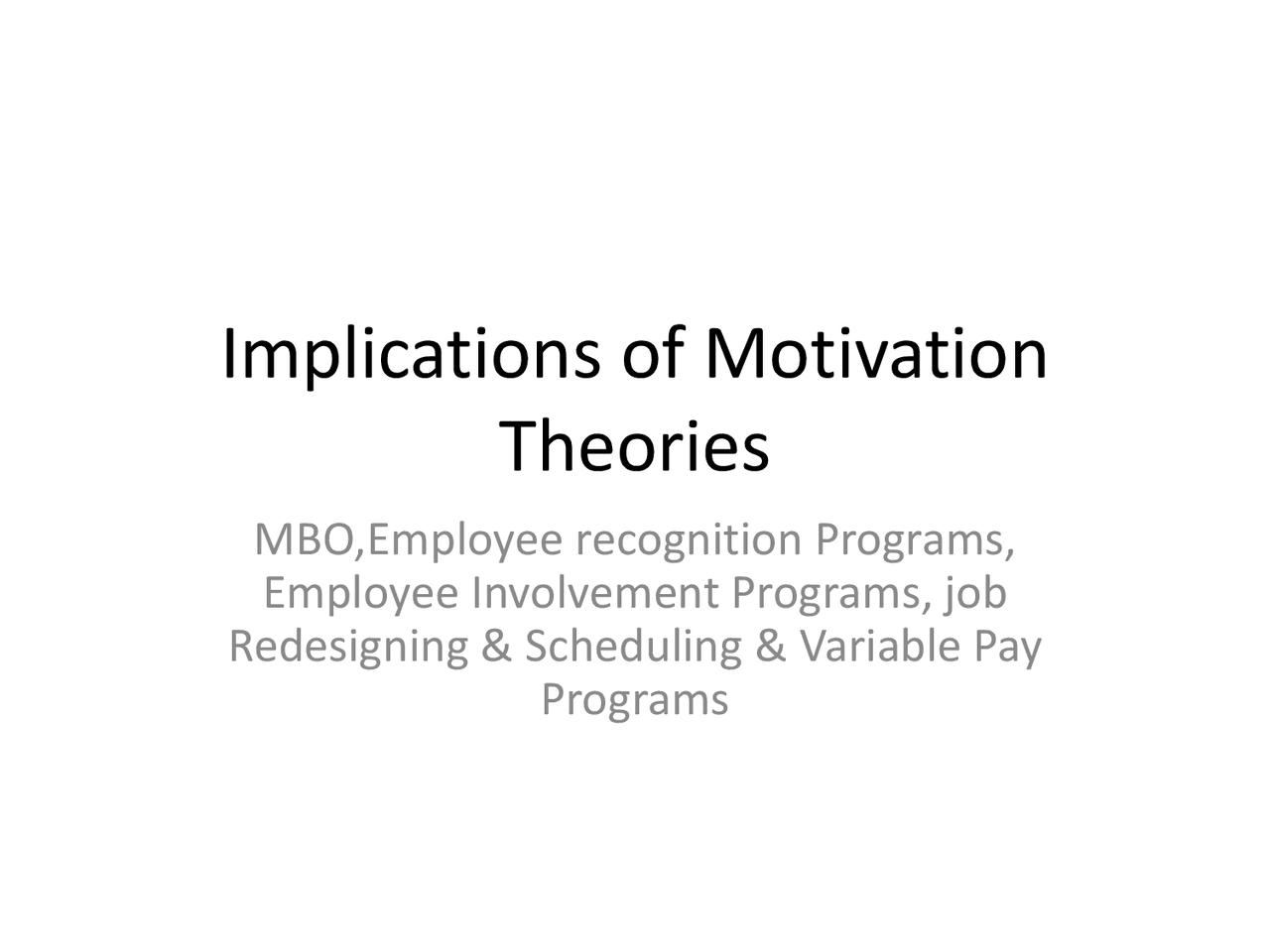 Implications of Motivation Theories - Elements of Organisational Behaviour - Lecture Slides ...